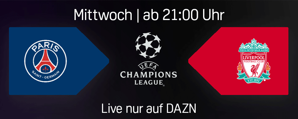 Wer zeigt / überträgt PSG vs. FC Liverpool im TV und LIVE-STREAM ...